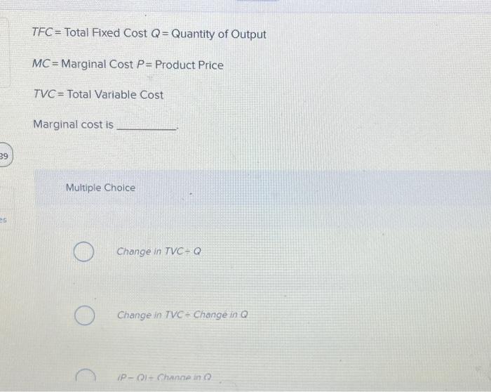 Solved TFC = Total Fixed Cost Q= Quantity of Output MC= | Chegg.com
