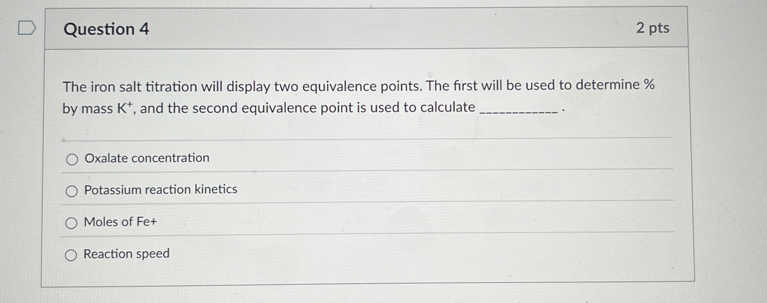 Solved Question 4The iron salt titration will display two | Chegg.com