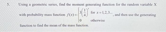 Solved 5. Using a geometric series, find the moment | Chegg.com