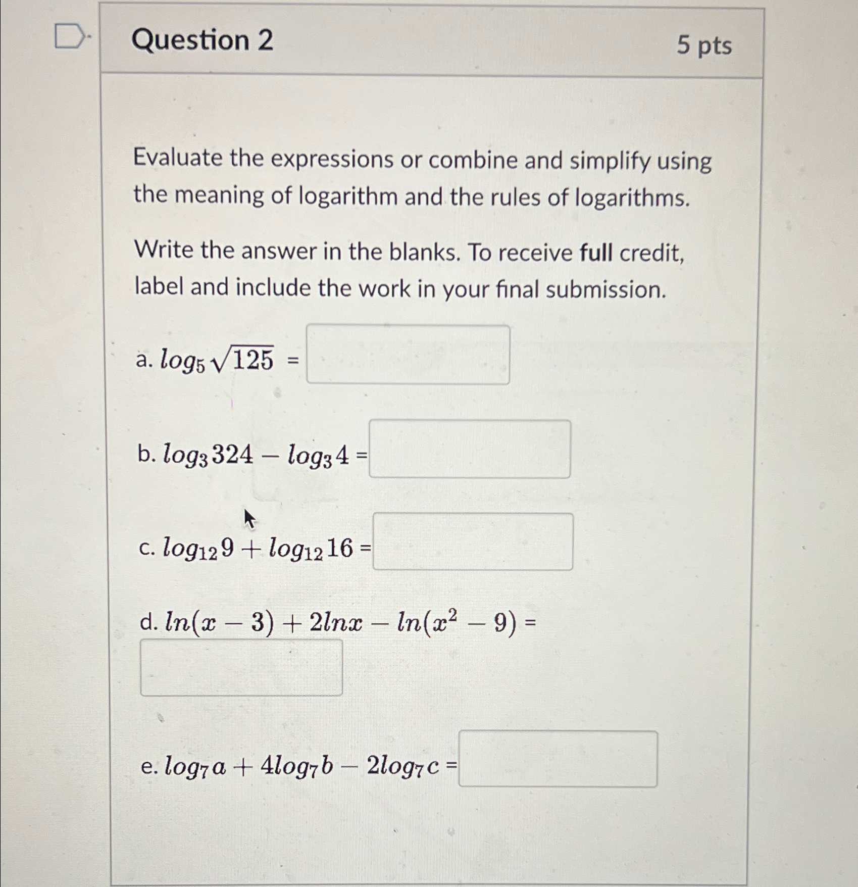 Solved Question 25ptsEvaluate the expressions or combine and | Chegg.com