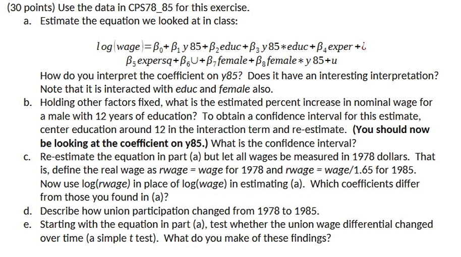 Solved (30 ﻿points) ﻿Use the data in CPS78_85 ﻿for this | Chegg.com