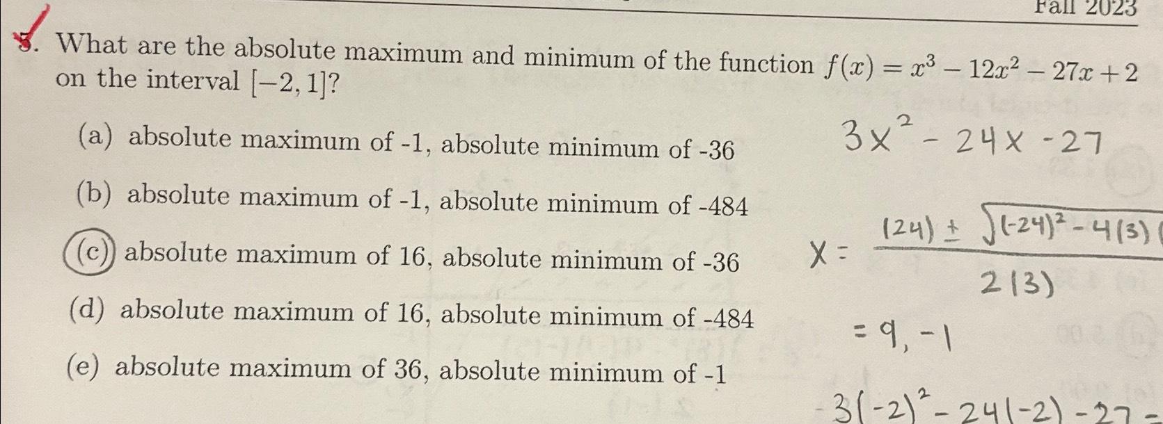 Solved What are the absolute maximum and minimum of the | Chegg.com