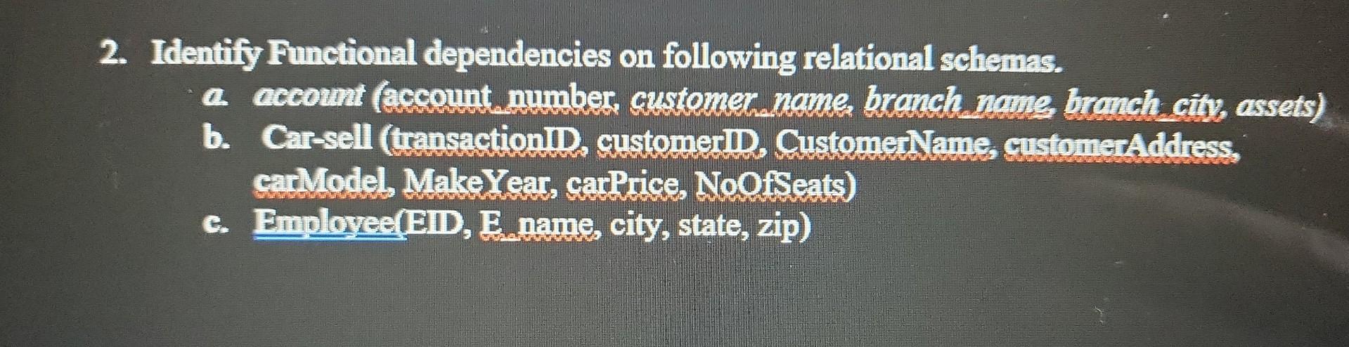Solved 2. Identify Functional dependencies on following | Chegg.com