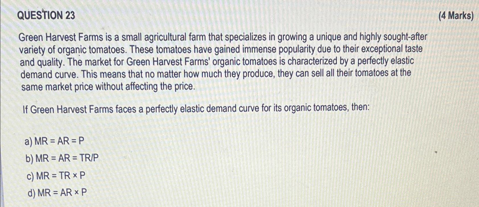 Solved QUESTION 23(4 ﻿Marks)Green Harvest Farms is a small | Chegg.com