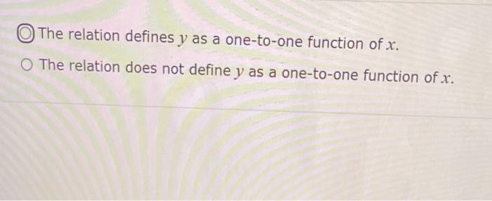 Solved Determine if the relation defines y as a one-to-one | Chegg.com