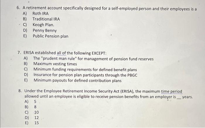 Solved 6. A retirement account specifically designed for a | Chegg.com