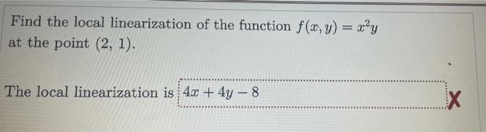 Solved Find the local linearization of the function f(x, y) | Chegg.com