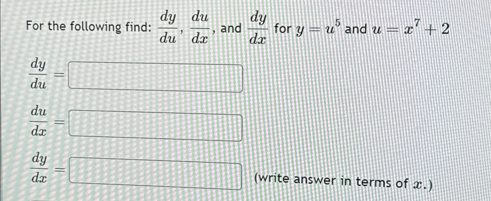 Solved For the following find: dydu,dudx, ﻿and dydx ﻿for | Chegg.com
