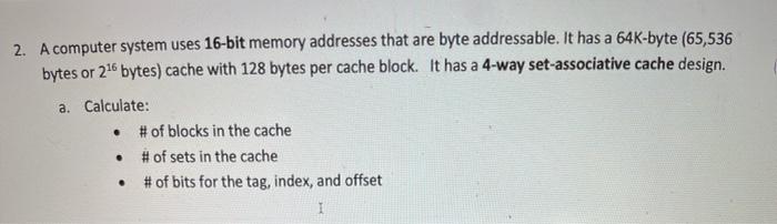 Solved 2. A computer system uses 16-bit memory addresses | Chegg.com