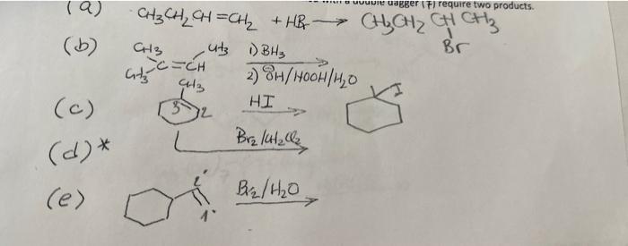 Solved (c) for the alkene addition reaction below, predict | Chegg.com
