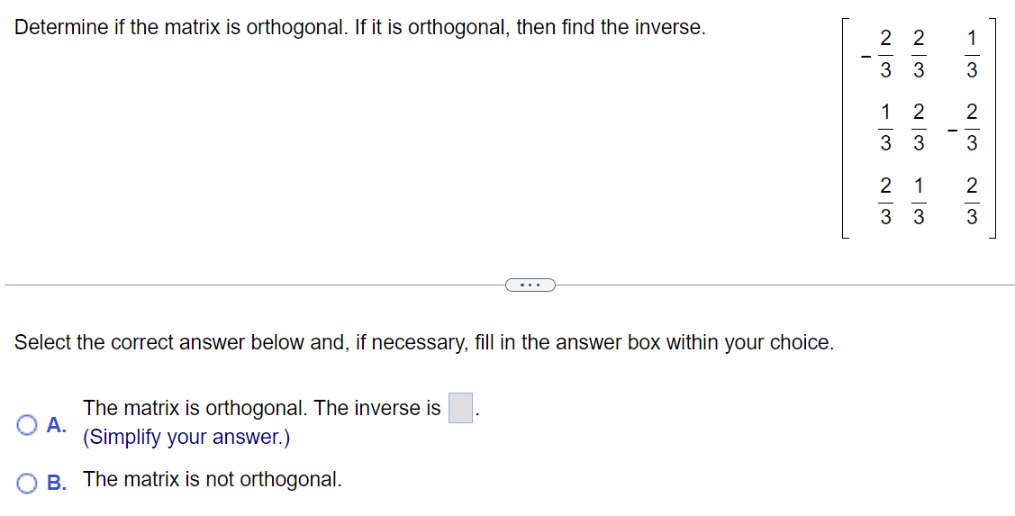 Solved Determine if the matrix is orthogonal. If it is | Chegg.com