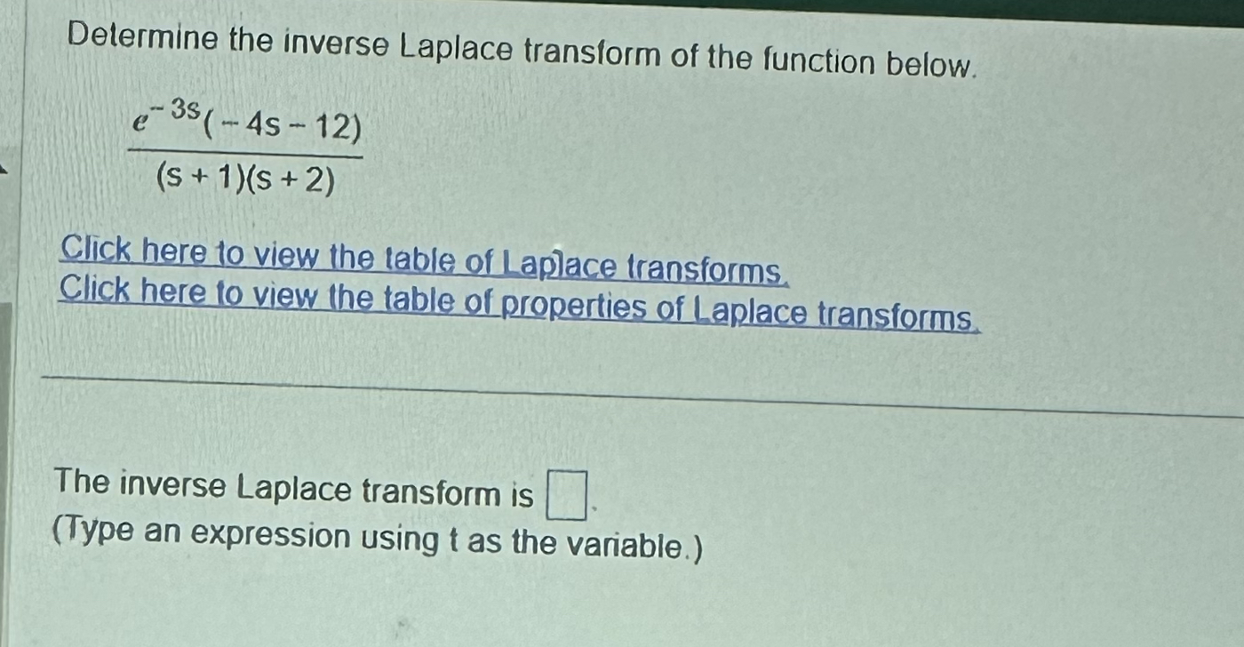 Solved Determine the inverse Laplace transform of the | Chegg.com