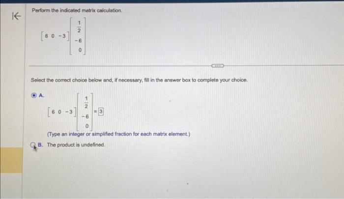Solved Perform the indicated matrix calculation. | Chegg.com