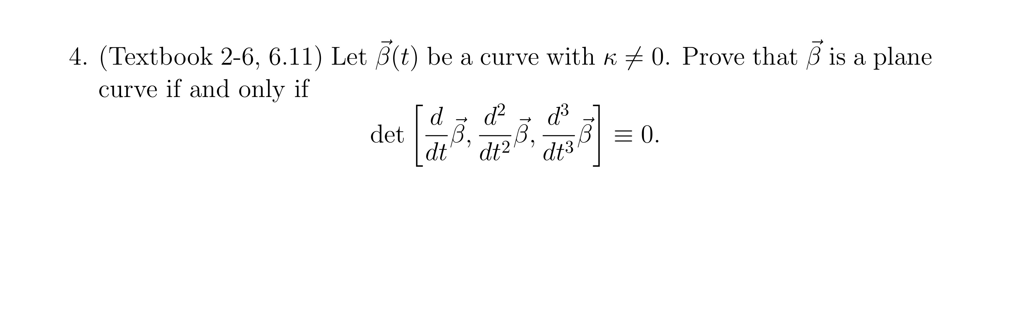 Solved (Textbook 2-6, 6.11) ﻿Let vec(β)(t) ﻿be a curve with | Chegg.com