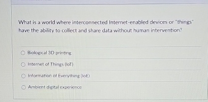 Solved What is a world where interconnected Internet-enabled | Chegg.com