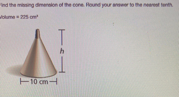 Solved Find the missing dimension of the cone. Round your | Chegg.com