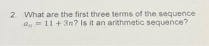 Solved 2. What are the first three terms of the sequence | Chegg.com