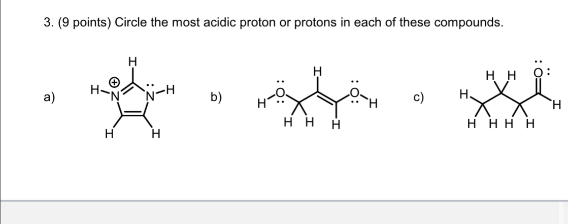 ( 9 ﻿points) ﻿Circle the most acidic proton or | Chegg.com
