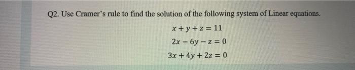 Solved 2. Use Cramer's rule to find the solution of the | Chegg.com