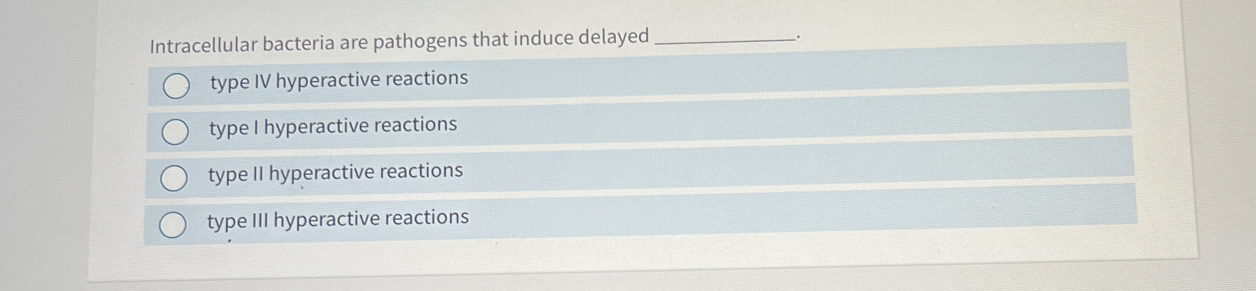 Solved Intracellular bacteria are pathogens that induce | Chegg.com