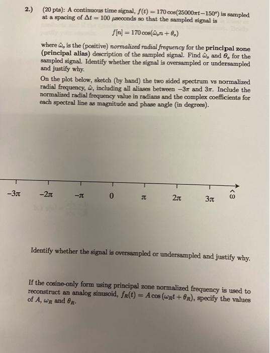 Solved 2.) (20 pts): A continuous time signal, | Chegg.com