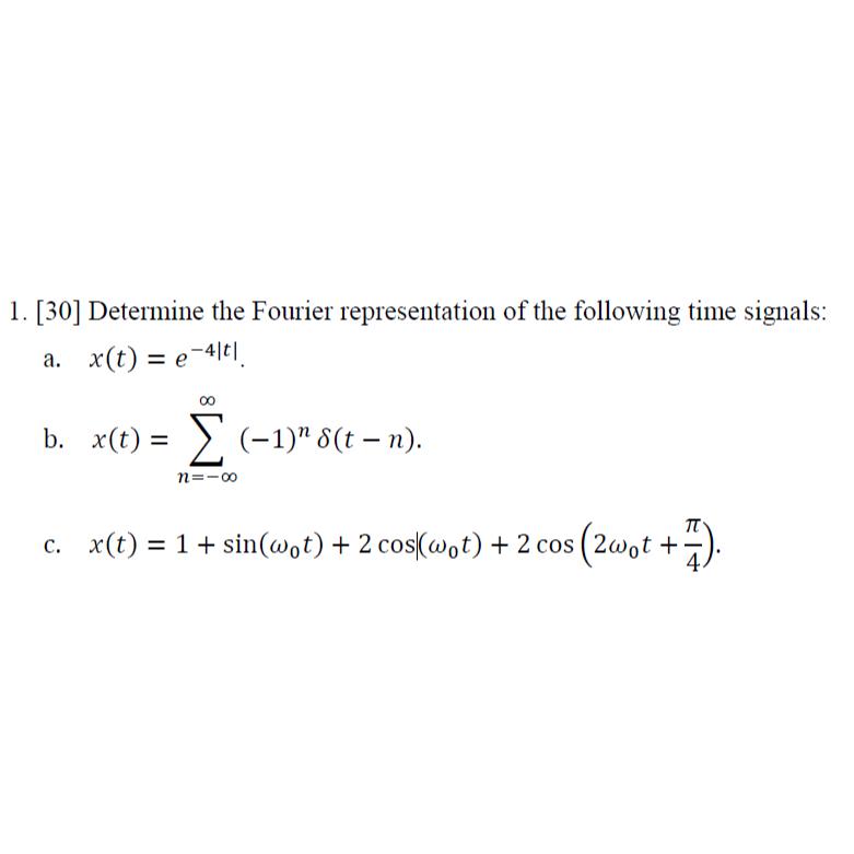 Solved [30] ﻿Determine the Fourier representation of the | Chegg.com