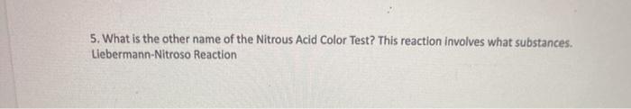 Solved 5. What is the other name of the Nitrous Acid Color | Chegg.com