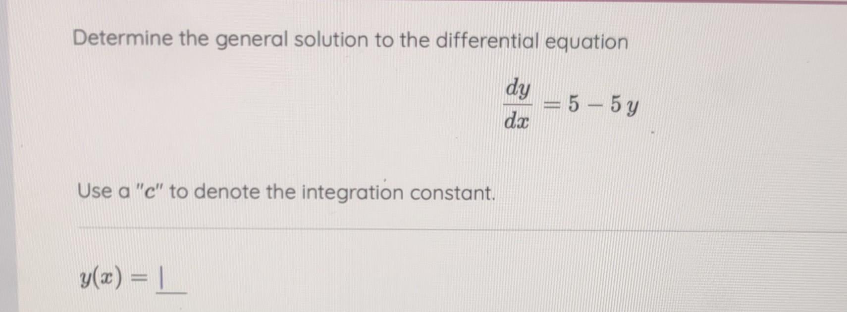 Solved Determine the general solution to the differential | Chegg.com