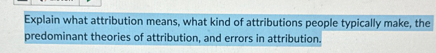 Solved Explain what attribution means, what kind of | Chegg.com