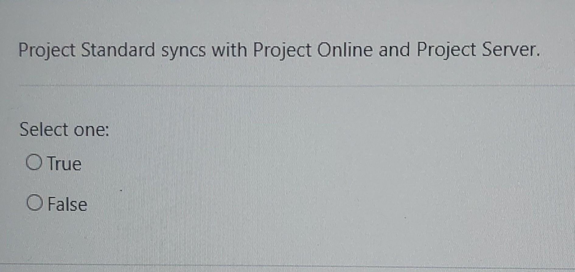 Solved Project Standard syncs with Project Online and | Chegg.com