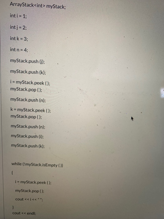 Solved Arraystack Int Mystack Int I 1 Int J 2 Int K 