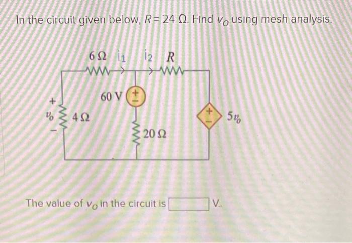 Solved In the circuit given below, R=24 N. Find vo using | Chegg.com