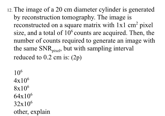 Solved 12. The image of a 20 cm diameter cylinder is | Chegg.com