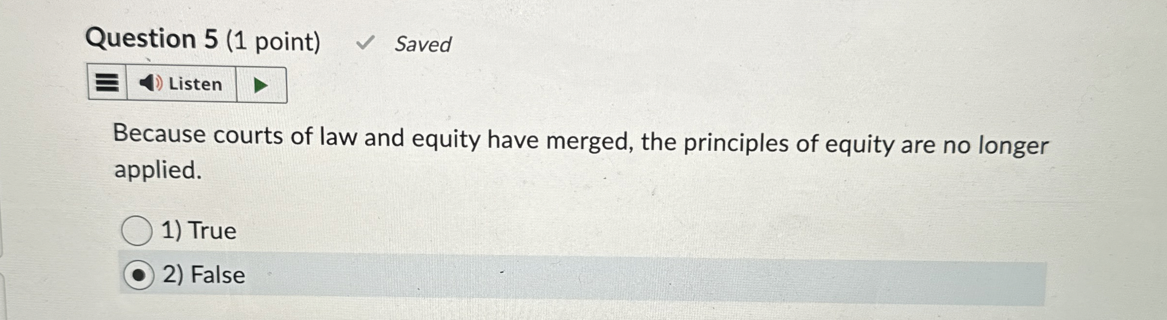 Solved Question 5 (1 ﻿point) ﻿SavedBecause courts of law | Chegg.com