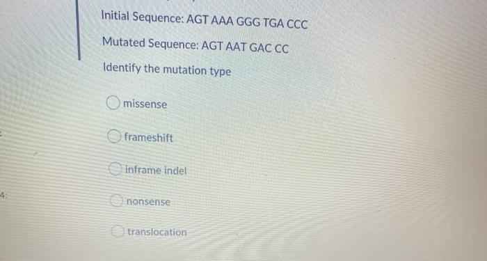 Solved Initial Sequence: AGT AAA GGG TGA CCC Mutated | Chegg.com