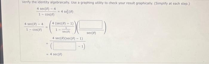 Solved Verify the identity algebraically. Use a graphing | Chegg.com