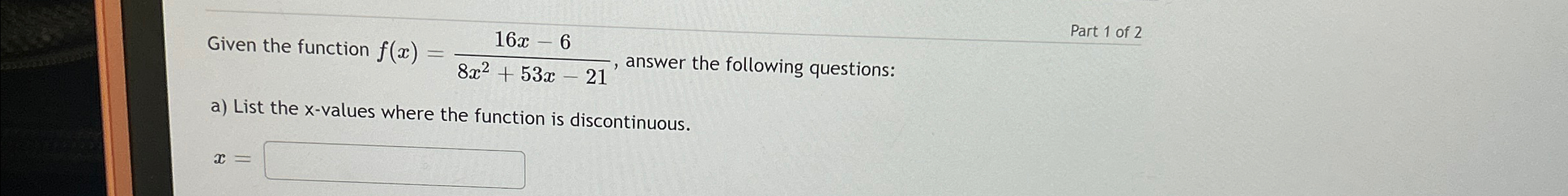 Solved Given the function f(x)=16x-68x2+53x-21, ﻿answer the | Chegg.com