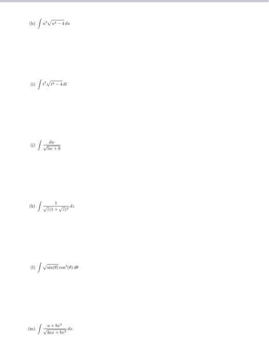 Solved B ∫wxw4−4du I ∫t7t4−4dt J ∫5w 8dw K