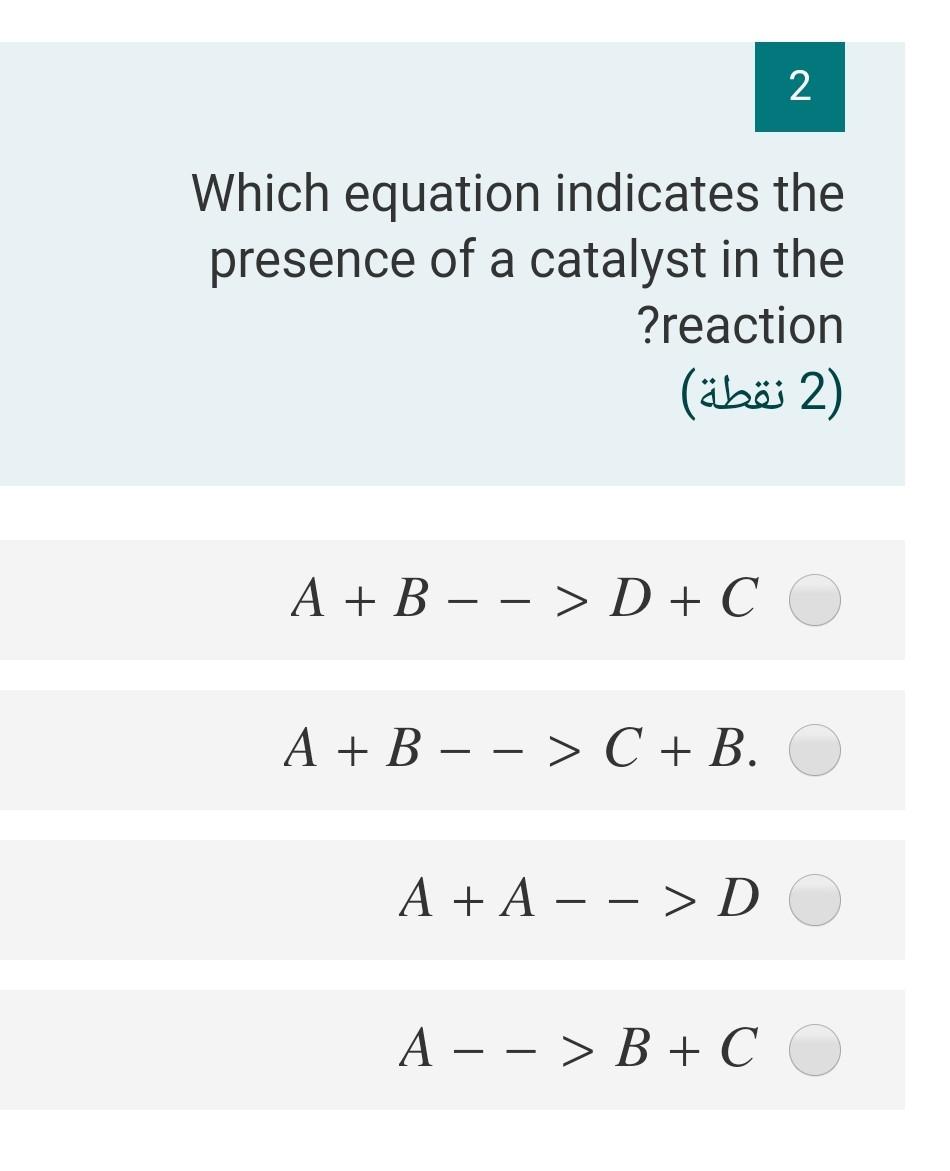 Solved 2 Which equation indicates the presence of a catalyst | Chegg.com