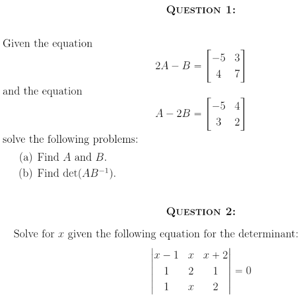 Solved QUESTION 1:Given the equation2A-B=[-5347]and the | Chegg.com