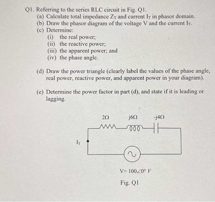 Solved Q1. Referring to the series RLC circuit in Fig. Q1. | Chegg.com