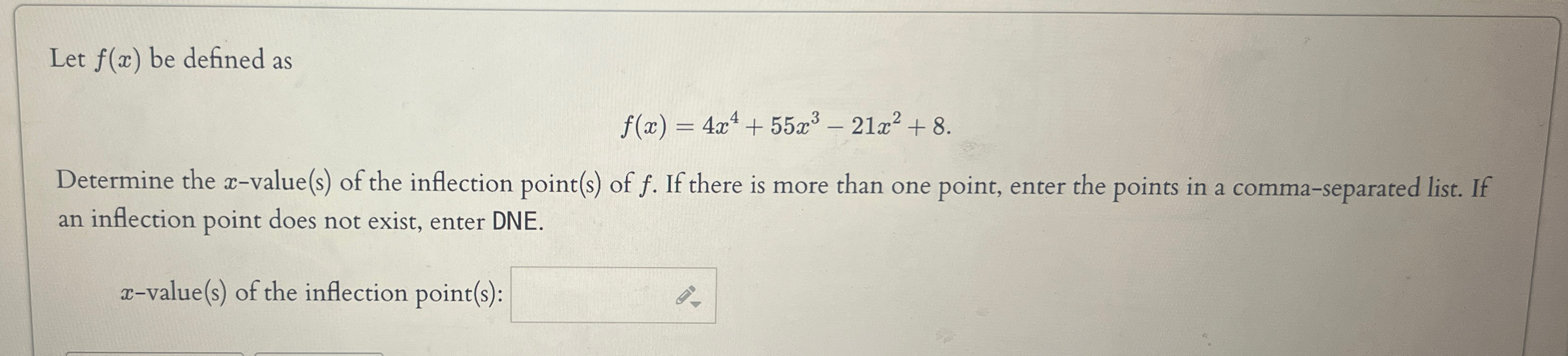 Solved Let f(x) ﻿be defined asf(x)=4x4+55x3-21x2+8Determine | Chegg.com