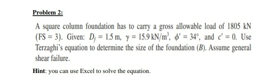 Solved Problem 2: A square column foundation has to carry a | Chegg.com