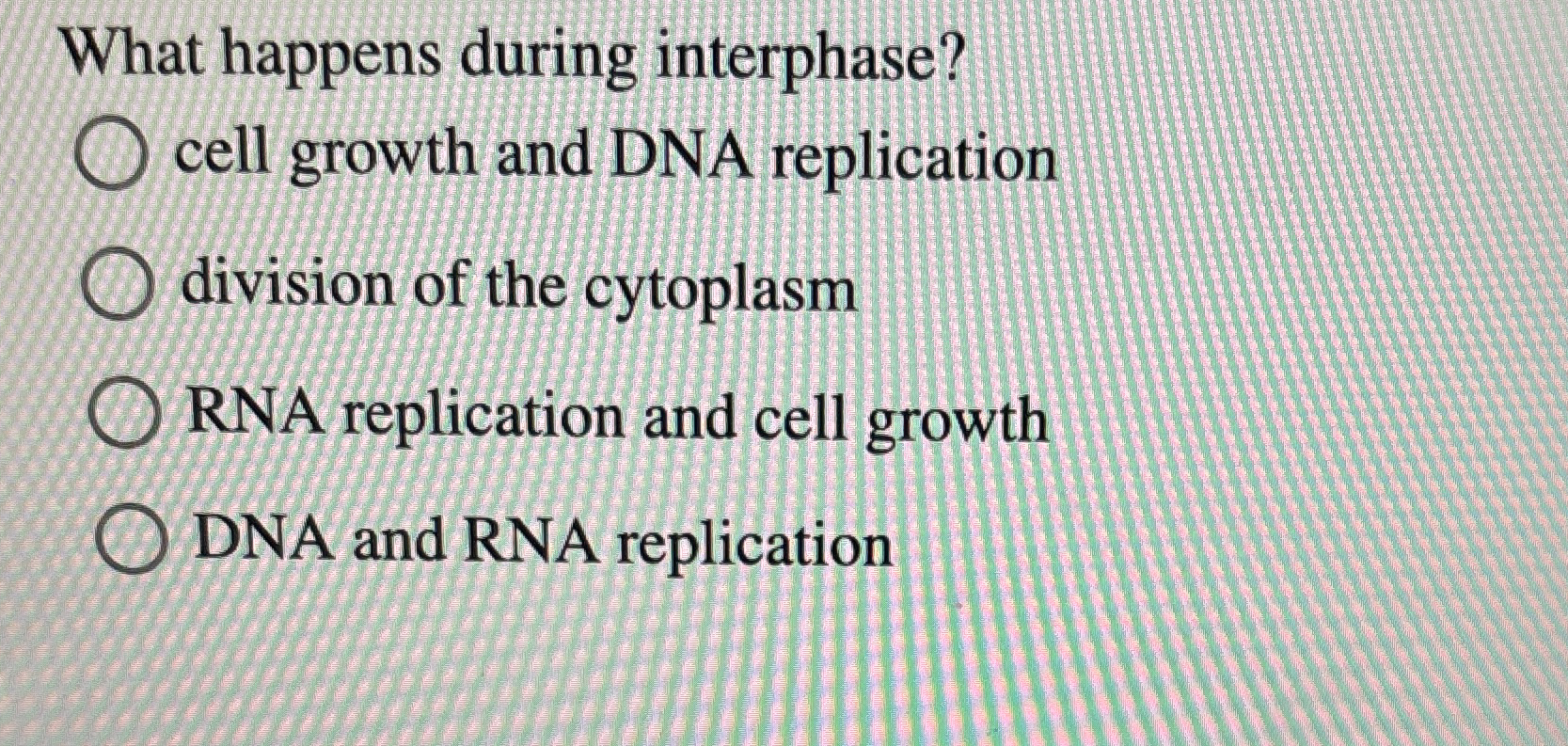 Solved What happens during interphase?cell growth and DNA | Chegg.com
