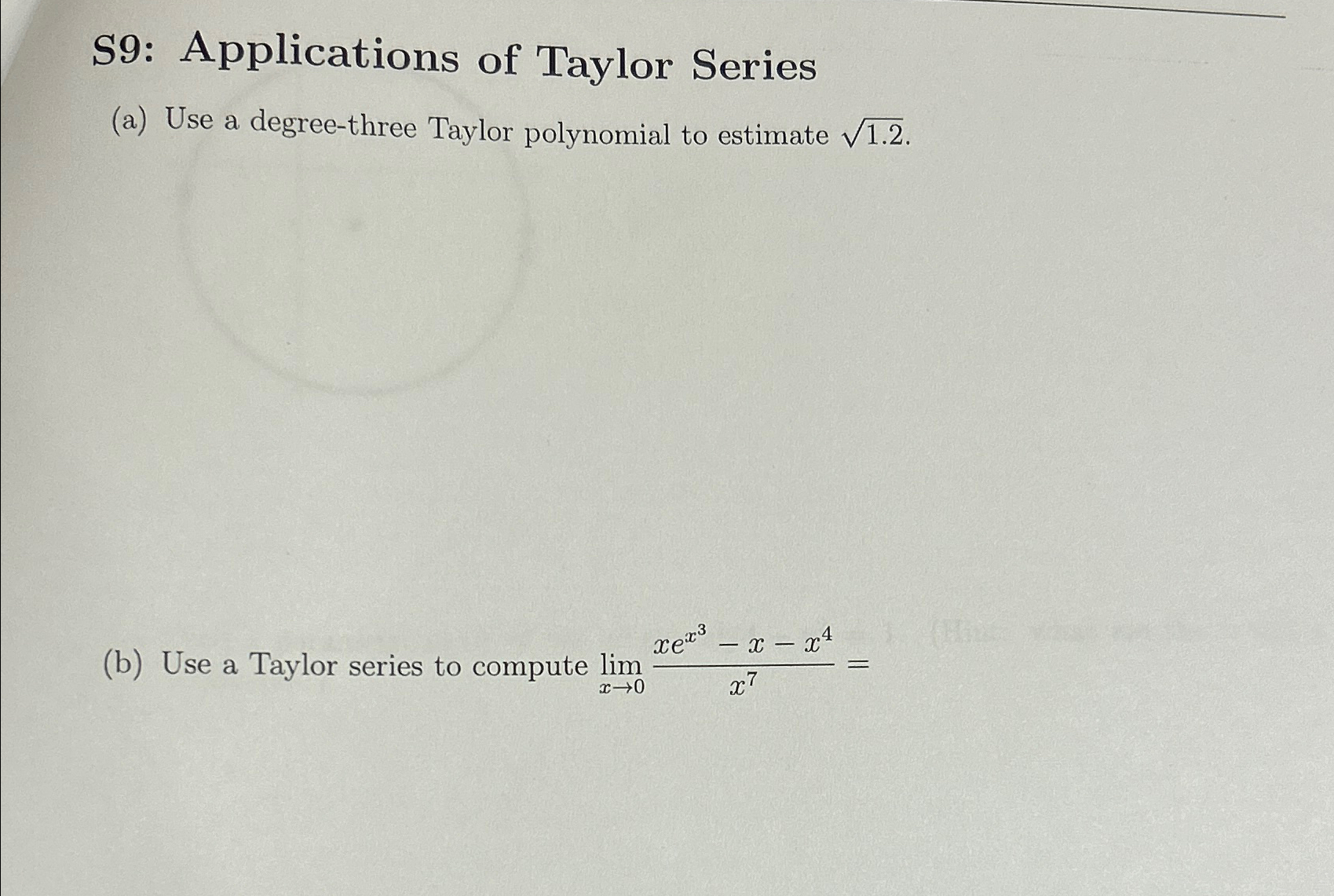 Solved S9: Applications of Taylor Series(a) ﻿Use a | Chegg.com