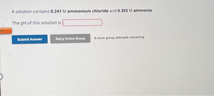 Solved A solution contains 0.241M ammonium chloride and | Chegg.com
