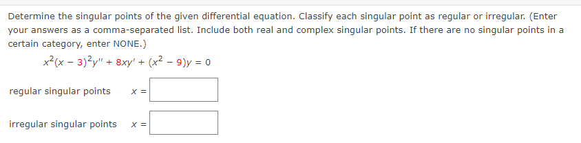 Solved Determine the singular points of the given | Chegg.com