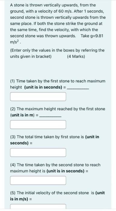 Solved A stone is thrown vertically upwards, from the | Chegg.com