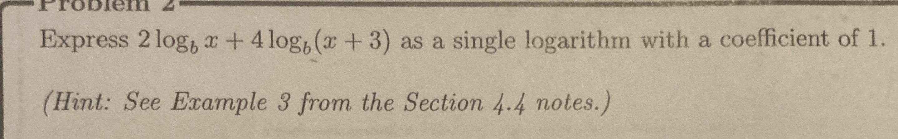 Solved Express 2logbx+4logb(x+3) ﻿as a single logarithm with | Chegg.com