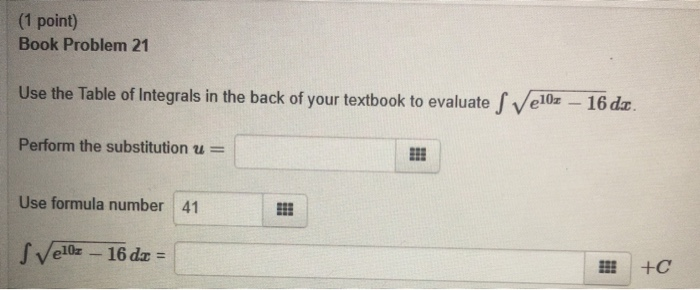 Solved (1 point) Book Problem 9 Use the Table of Integrals | Chegg.com